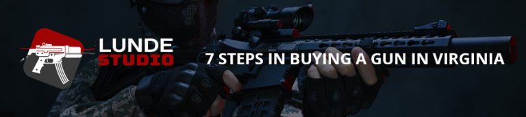 How to Buy a Gun in Virginia: State Control Laws (2022)
